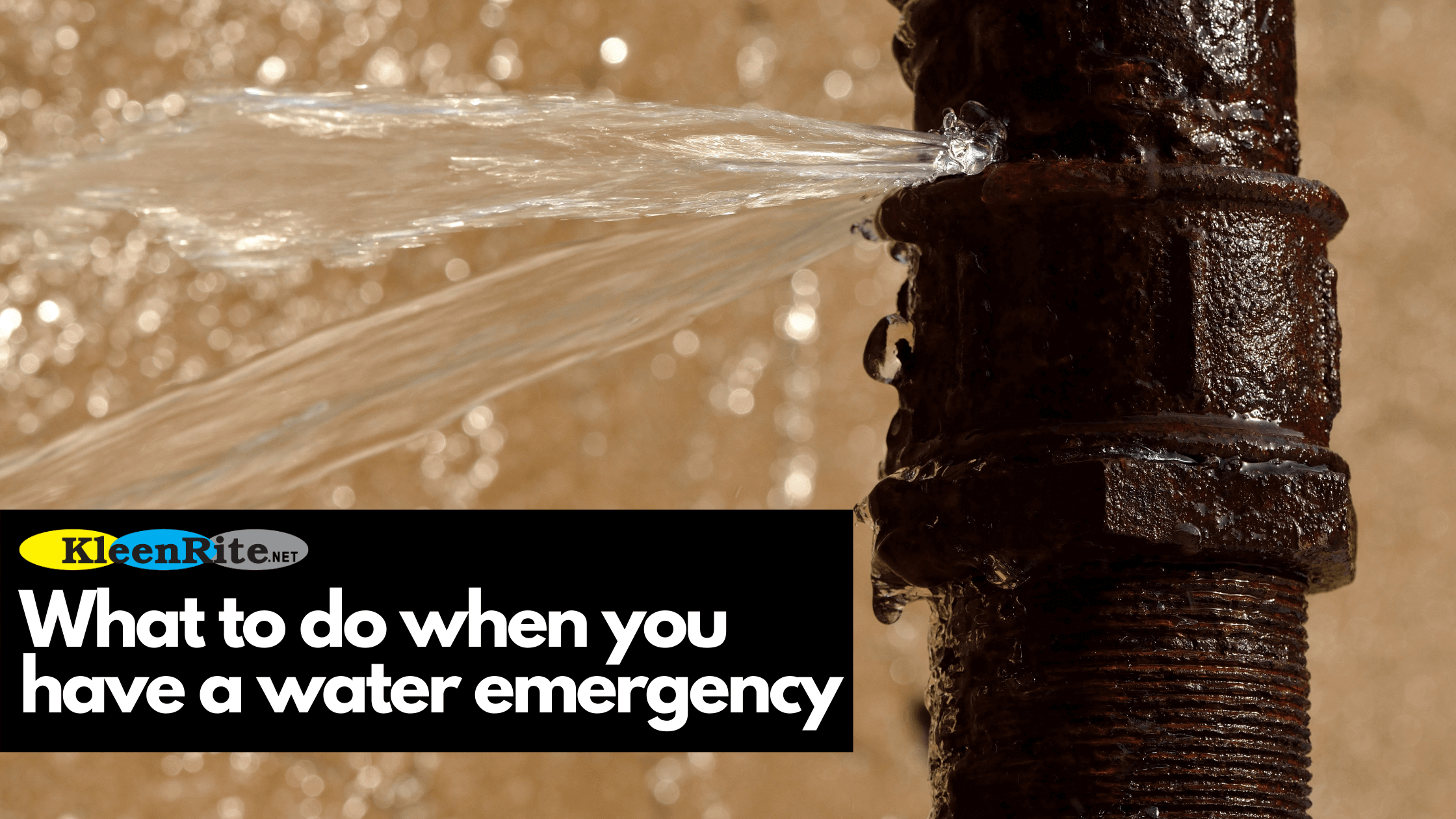 What to do when you have a water emergency | Central Illinois | KleenRite